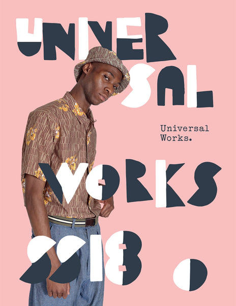 Universal Works Spring / Summer 2018 Lookbook – URBAN EXCESS
